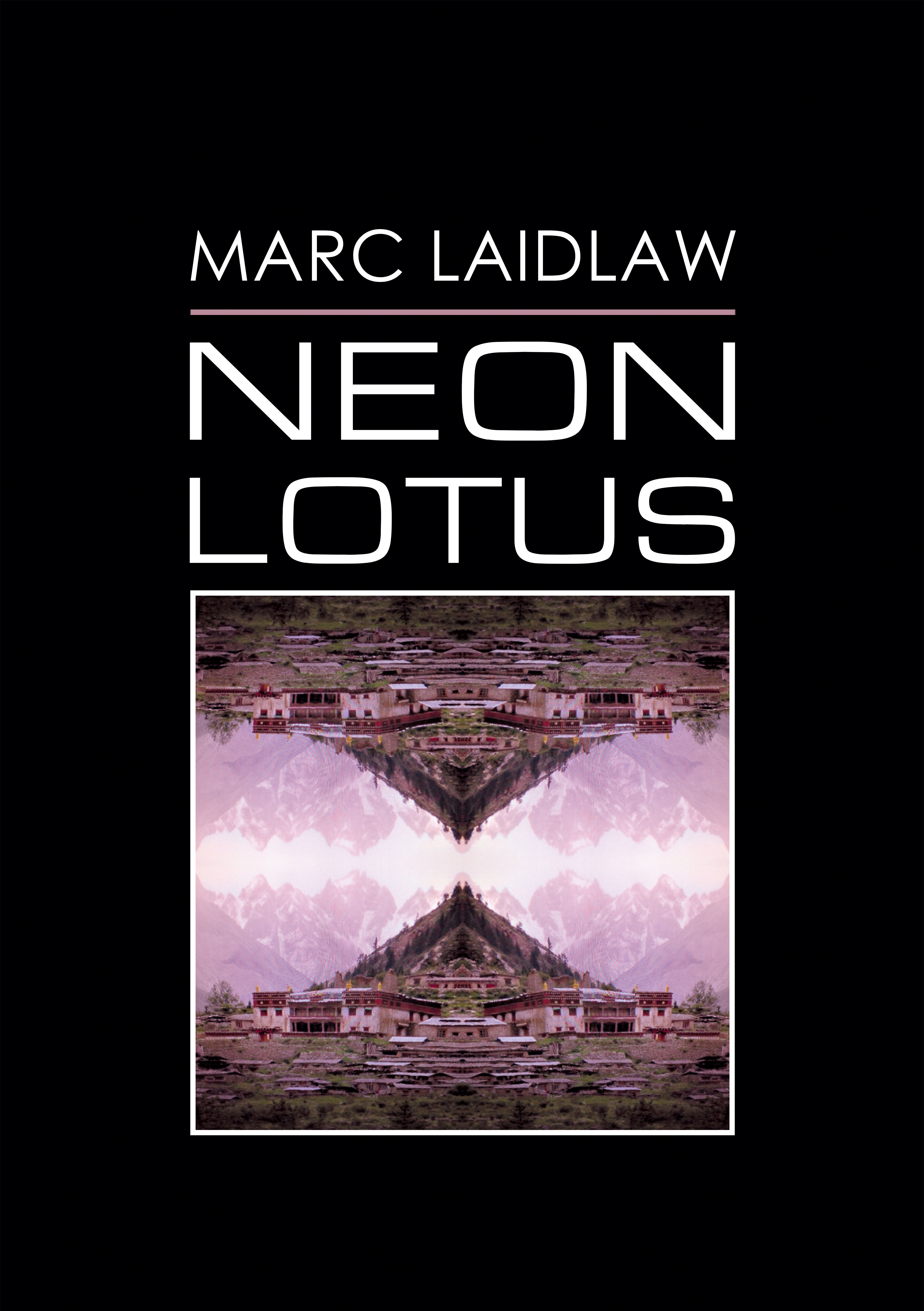 Neon Lotus - Marc Laidlaw
